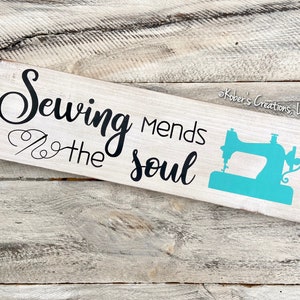 Sewing Mends the Soul Sign, Inspirational Sign, Sewing Room Sign ...