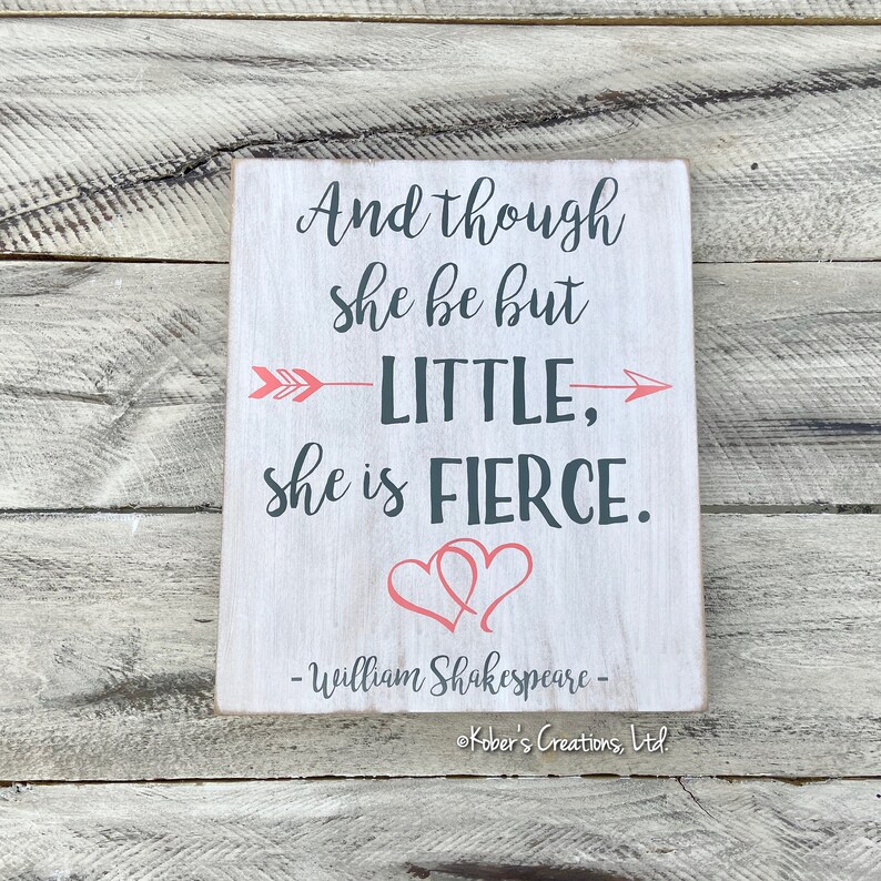And Though She Be but Little She is Fierce Sign, Nursery Décor, Nursery ...