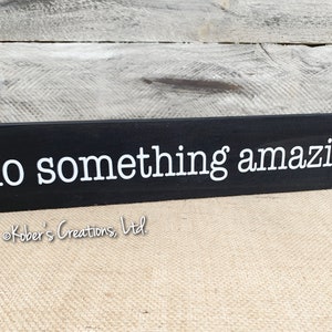 Do Something Amazing Sign, Inspirational Wood Sign, Graduation Gift ...