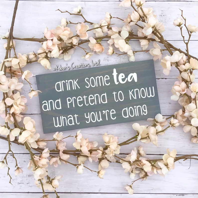 Drink Some Tea Sign Tea Sign Tea Decor Tea Lover Sign - Etsy