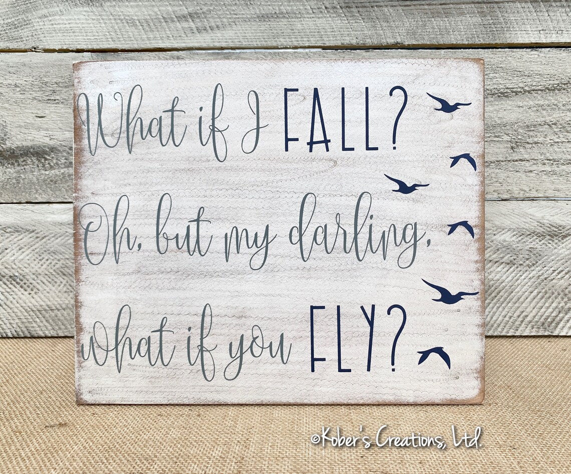 What If I Fall Oh But My Darling What If You Fly Rustic Wood | Etsy