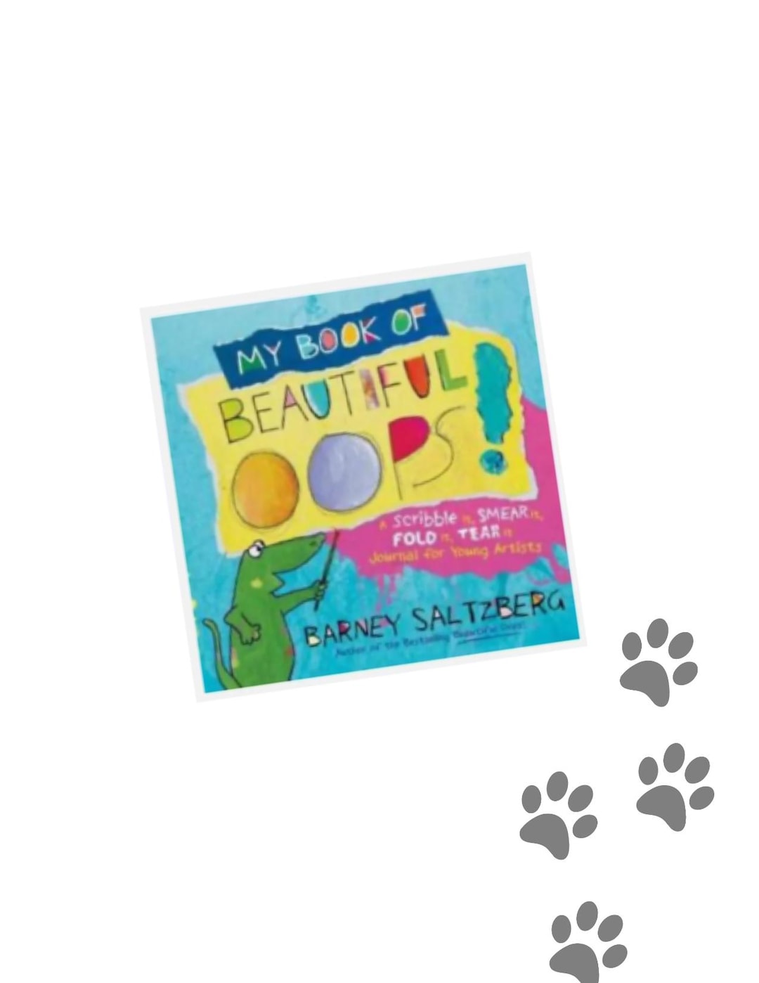 My Book of Beautiful OOPS! by Barney Saltzberg, Awesome Art Book and ...