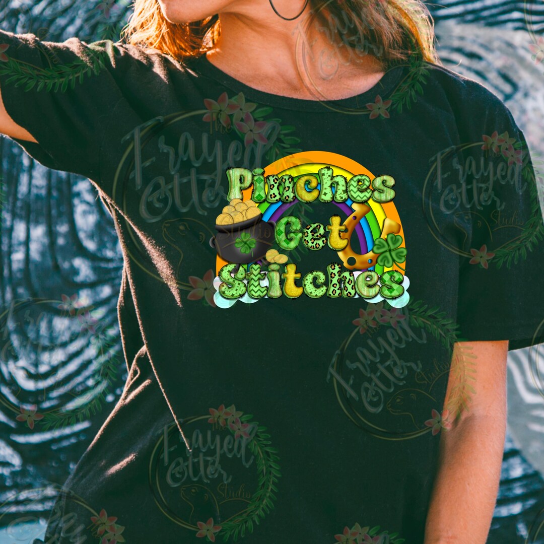 Pinches Get Stitches, St. Pattys Day, Whimsical PNG Digital Download ...