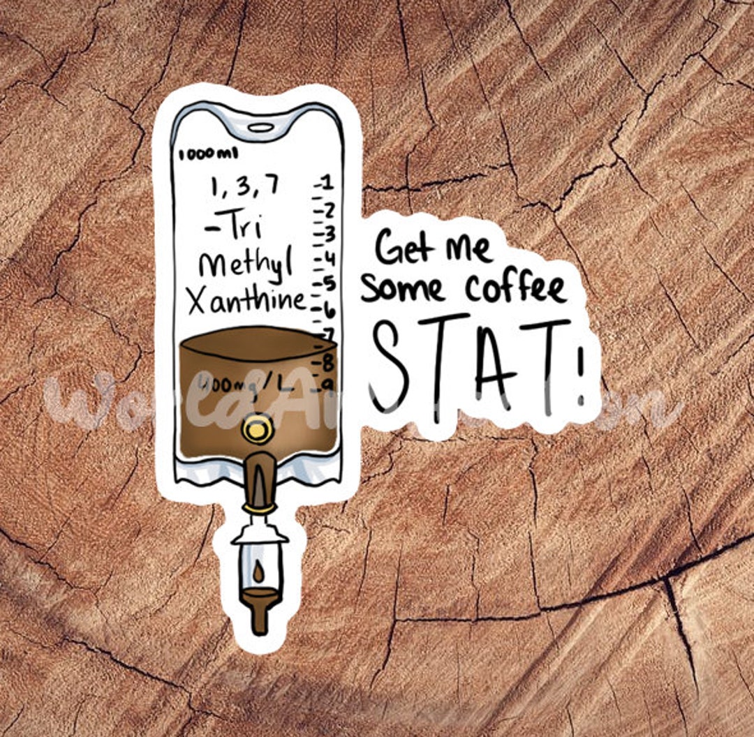IV Coffee Sticker, Waterproof Stickers, Laminated Stickers, Nurse Gift ...