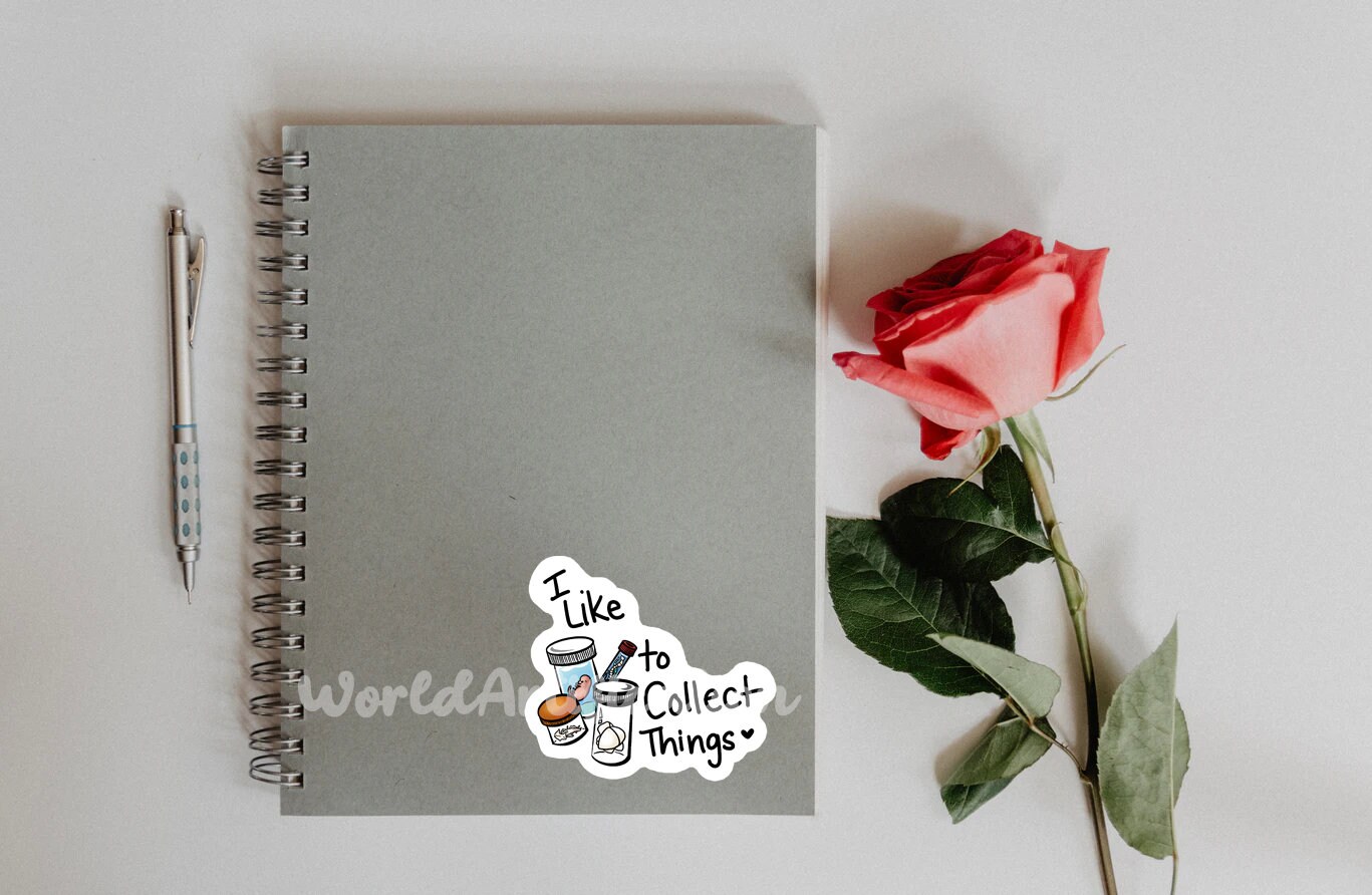 I Like to Collect Things Sticker, Waterproof Sticker, Laminated Sticker ...
