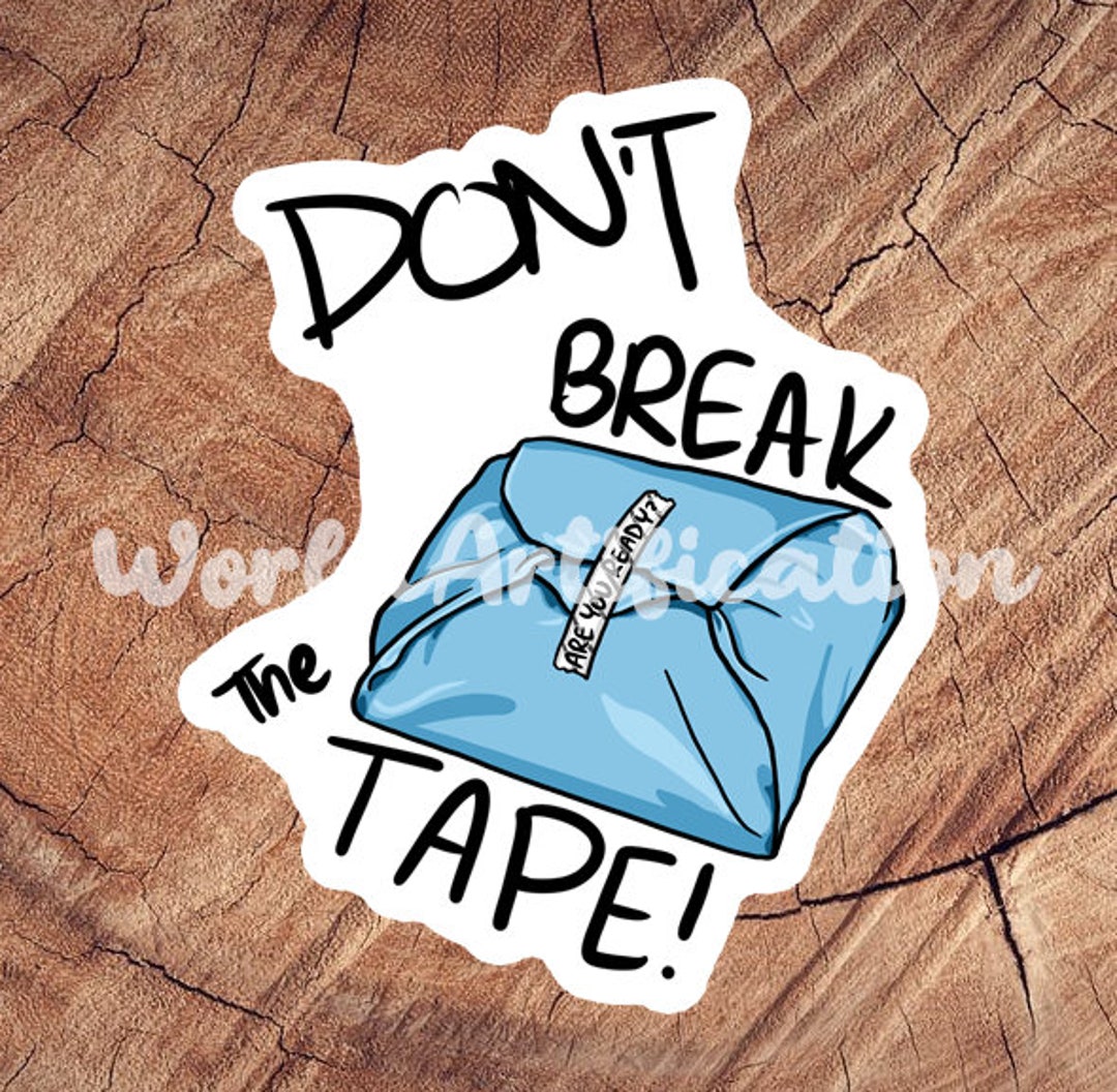 Don't Break the Tape Sticker, Waterproof Sticker, Laminated Sticker ...