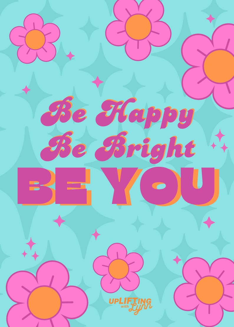 Be Happy Be Bright Be You Digital Artwork | 5 X 7 Happiness Digital ...