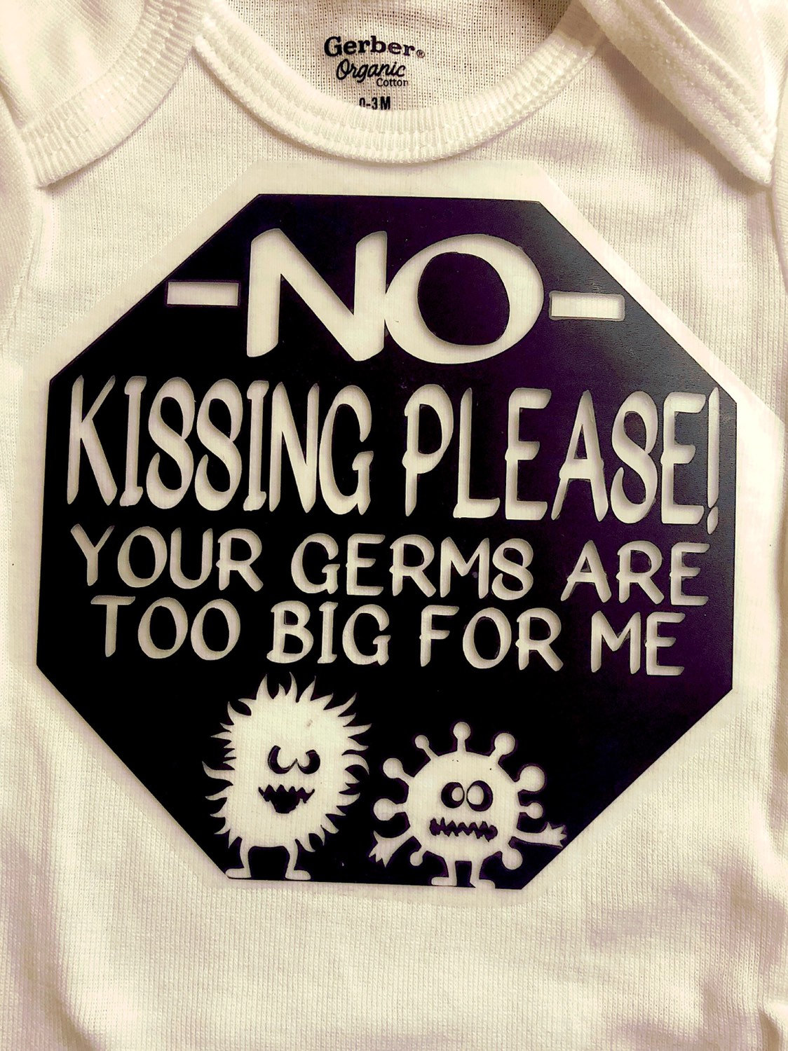 Your Germs Are Too Big for Me - No Kissing Please - New Baby Gift - No ...
