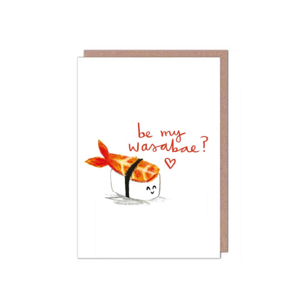 Be My Wasabae Sushi Bae Wasabi Valentines/anniversary/birthday Pun Card ...