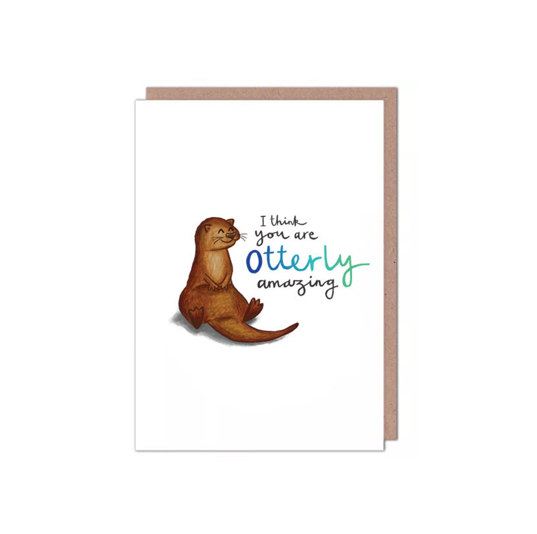 Otterly Amazing Otter Valentines/birthday/anniversary Card - Etsy