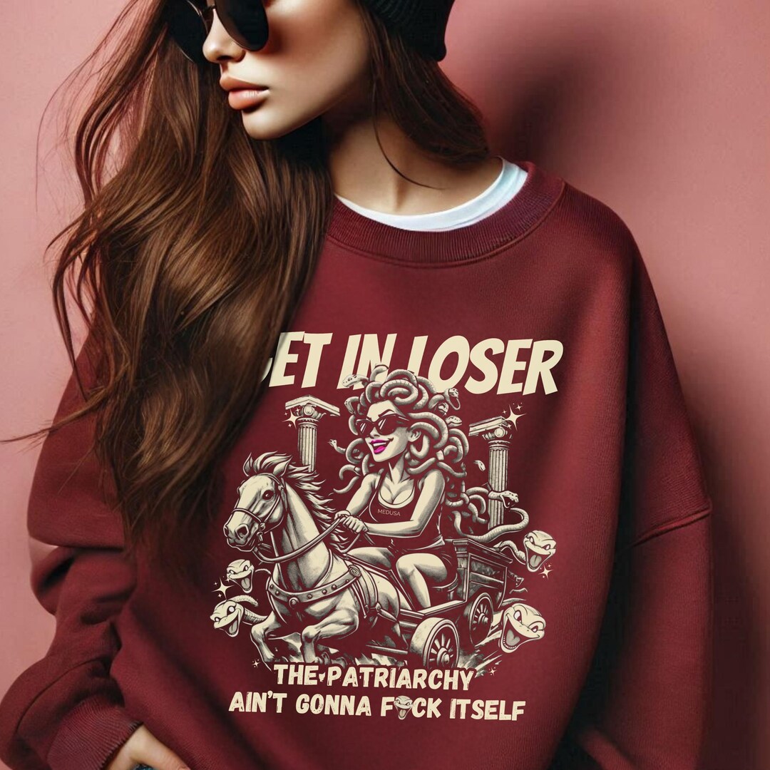 Get in Loser Medusa Meme Shirt Feralcore Aesthetic Fuck the Patriarchy ...