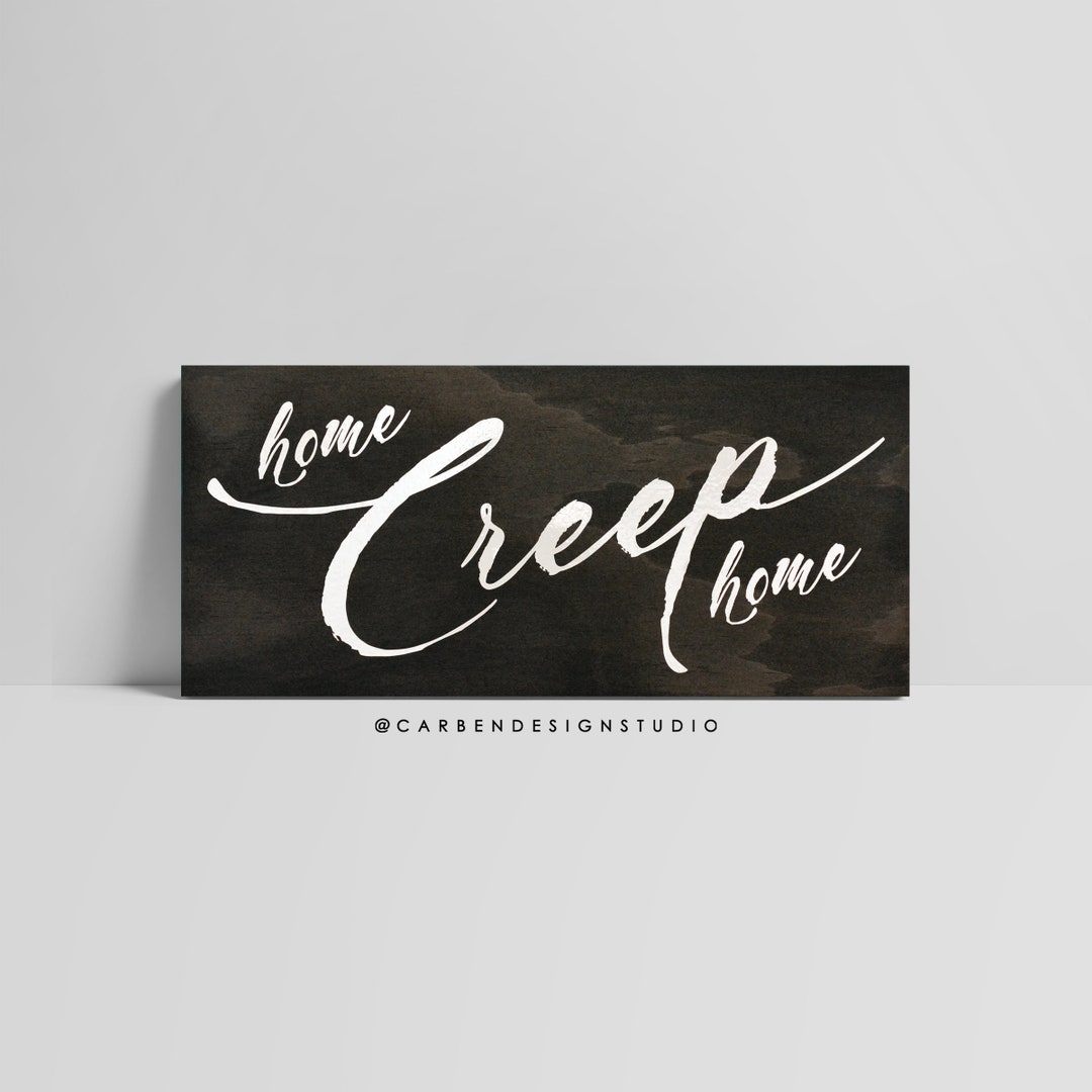 Home Creep Home Sign. Home Creepy Home. Gothic Wood Sign. Horror Sign ...