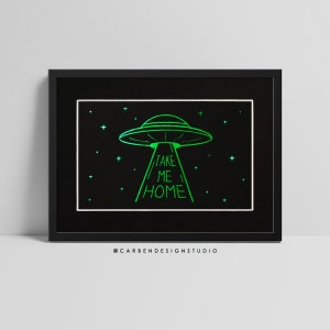 Take Me Home Foil Print. UFO Print. UFO Foil Print. Spaceship. Alien ...