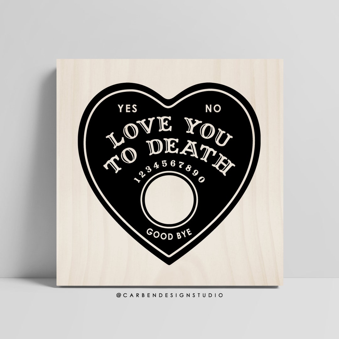 Love You to Death Sign With White Stain. Ouija Sign. Spirit Board Sign ...