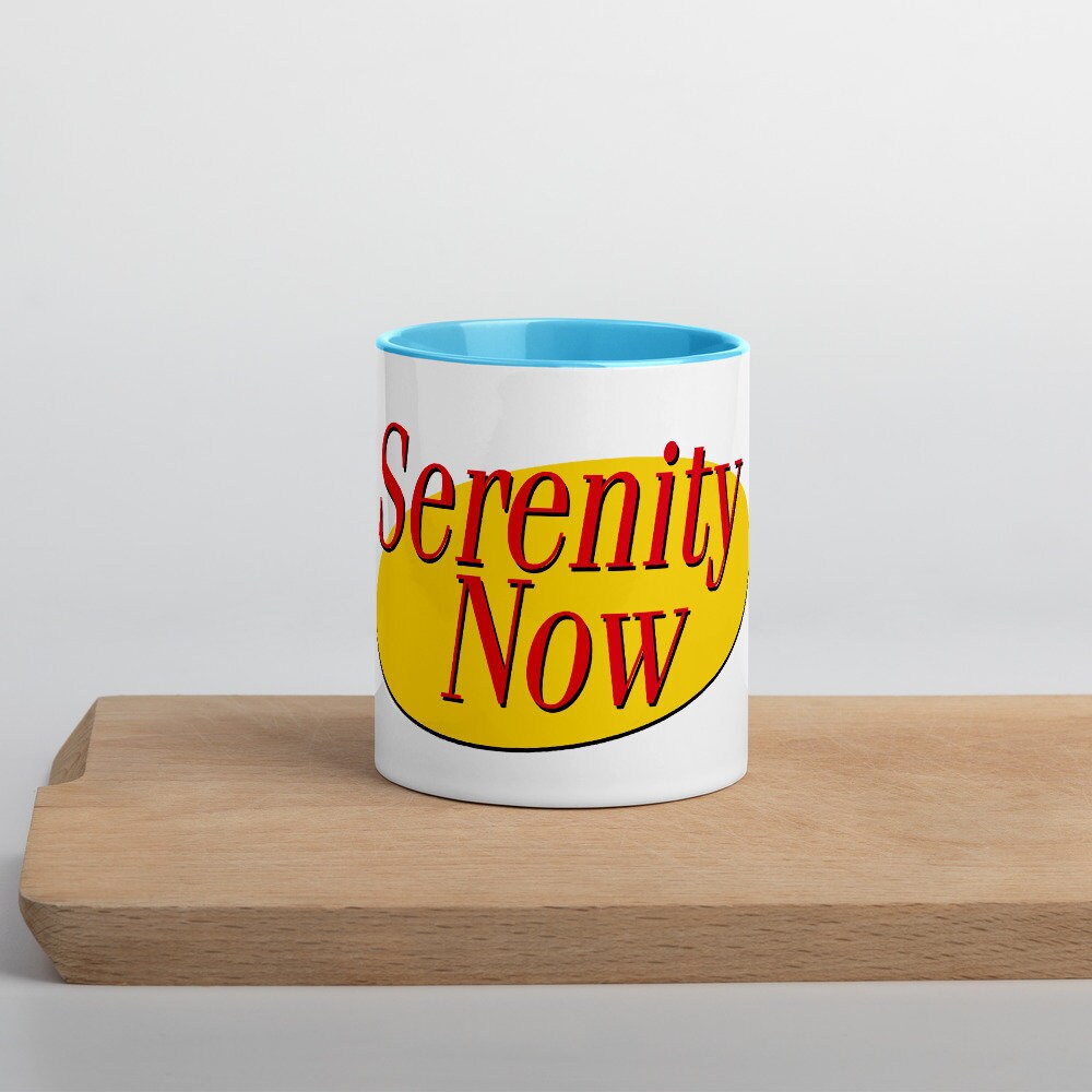 Seinfeld Serenity Now Mug With Color Inside | Etsy