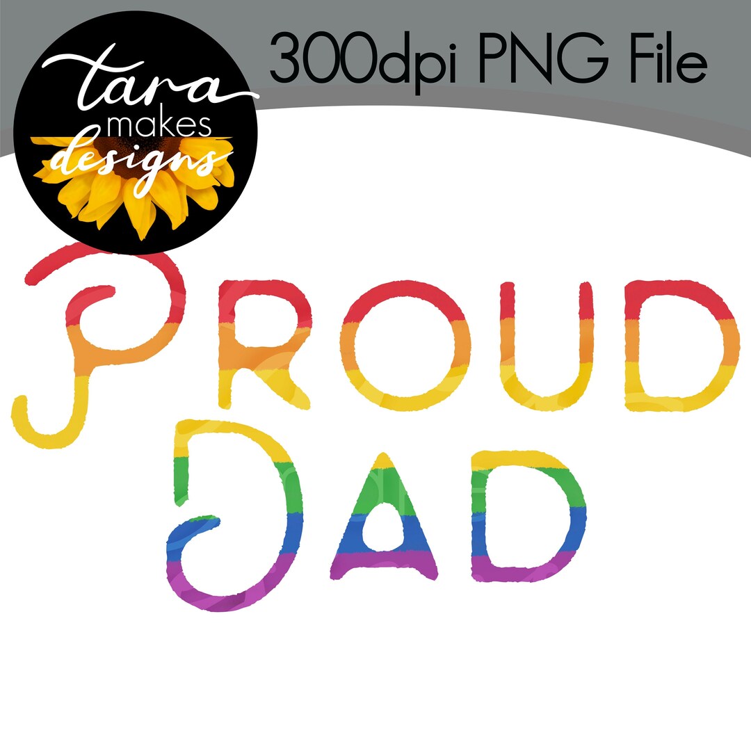 Proud Dad Pride Sublimation Design, Digital Clipart, Scrapbooking ...