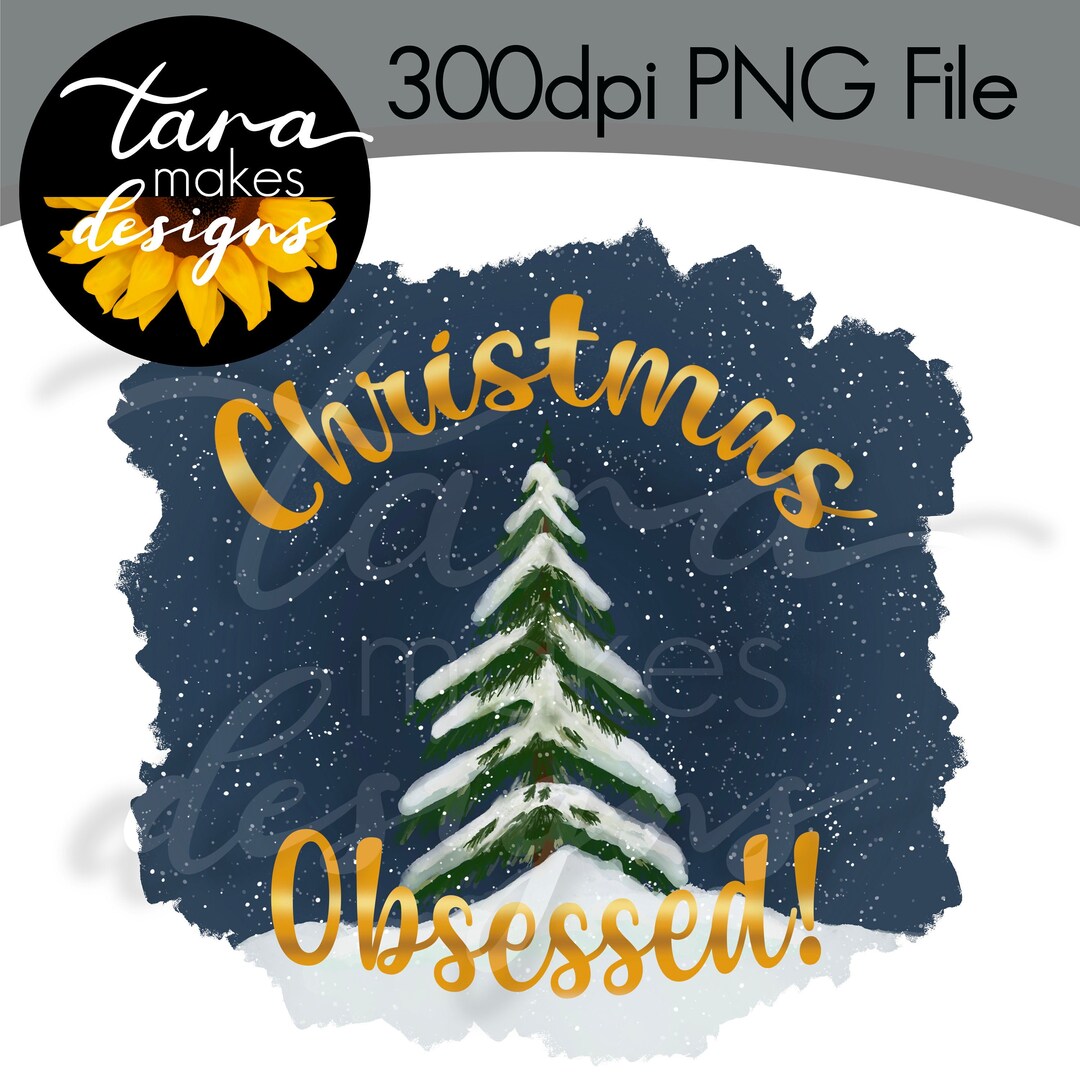 Christmas Obsessed Sublimation PNG File Digital Download, Instant ...
