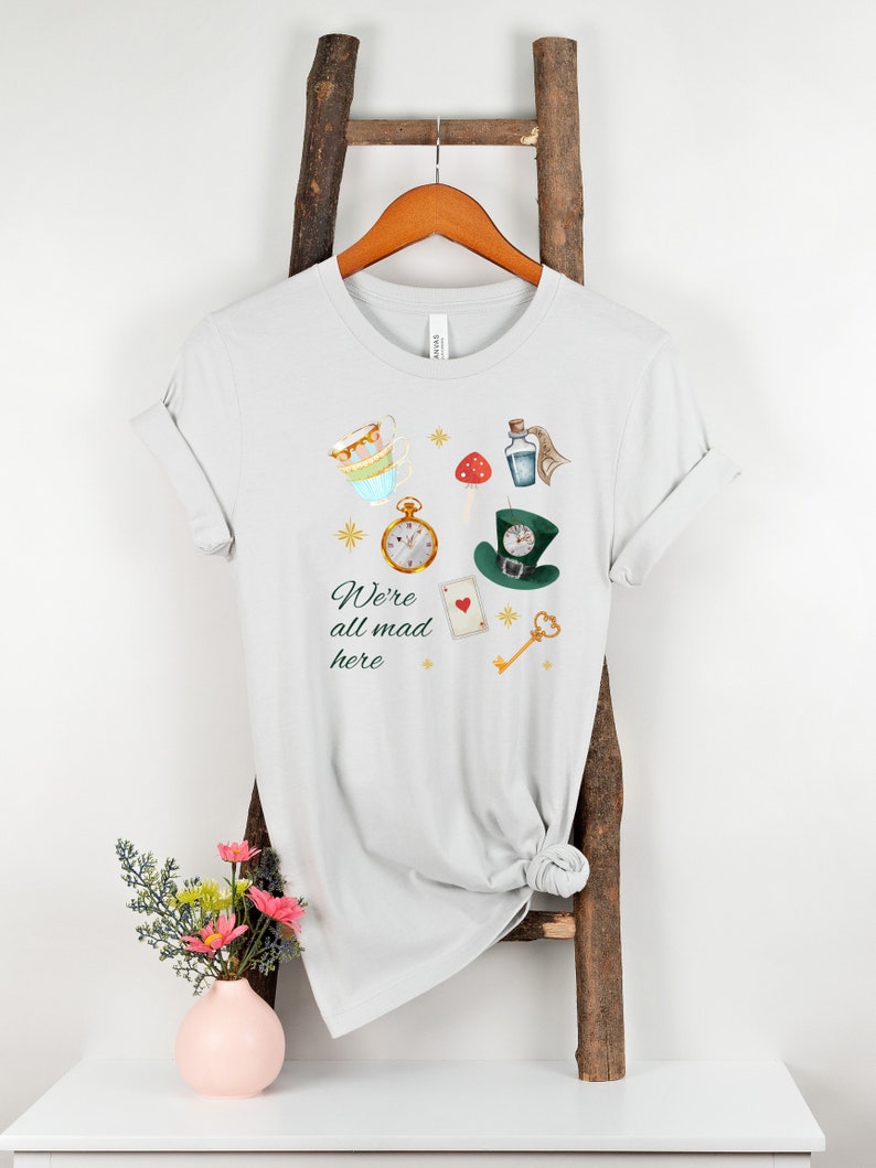 Alice in Wonderland Shirt, Mad Hatter Shirt, Women's Graphic Tee, We're ...