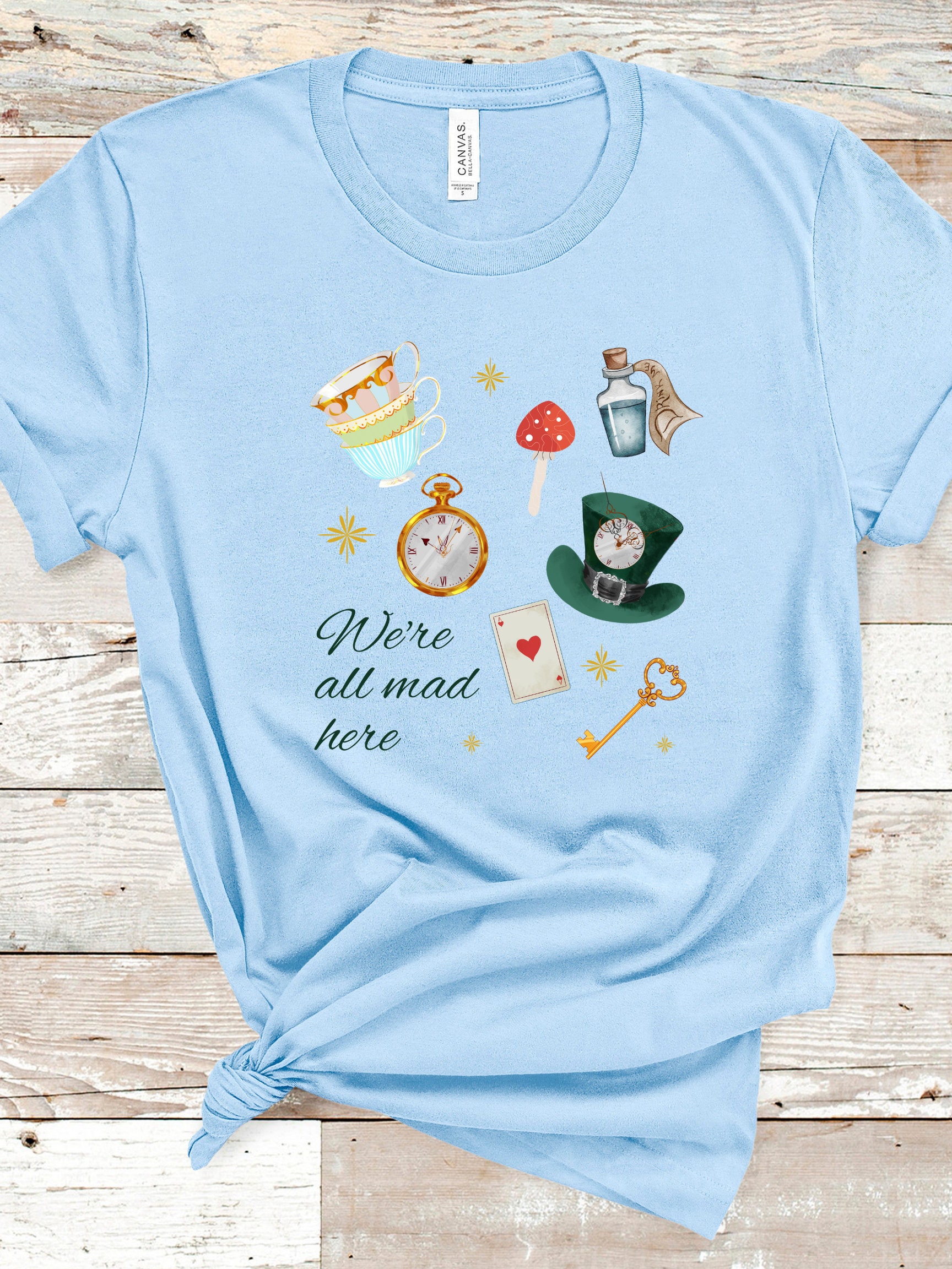 Alice in Wonderland Shirt, Mad Hatter Shirt, Women's Graphic Tee, We're ...