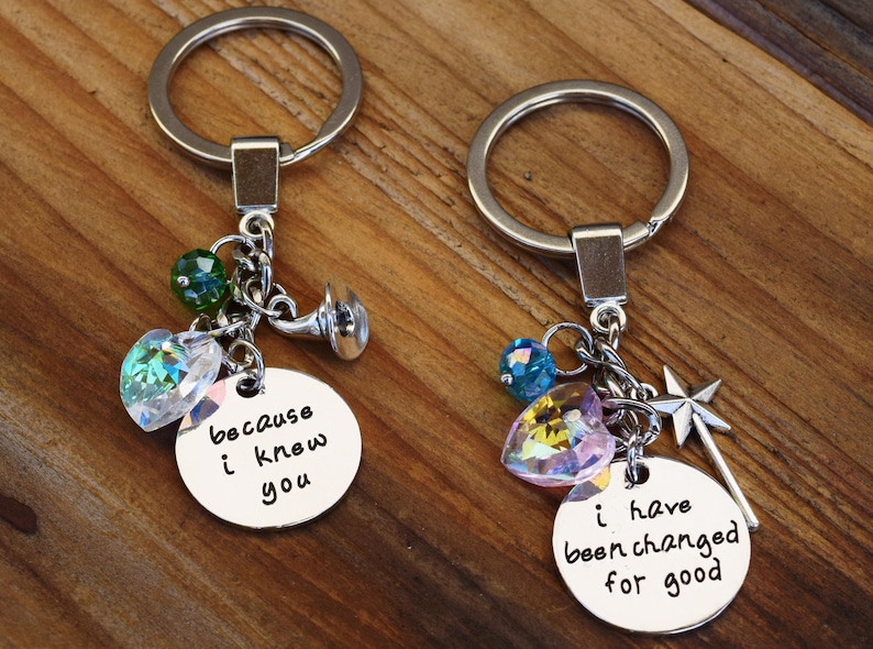Elphaba and Glinda Key Chains, Best Friends Gift, "because I Knew You ...