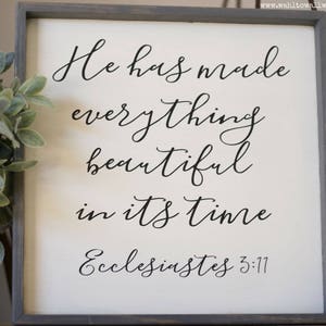 He Has Made Everything Beautiful in Its Time, Ecclesiastes 3 11, Wood ...