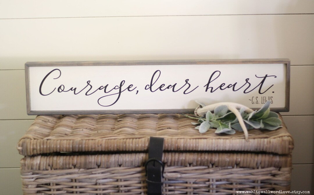 Courage Dear Heart, C.S. Lewis Quote, Wooden Cs Lewis Sign ...