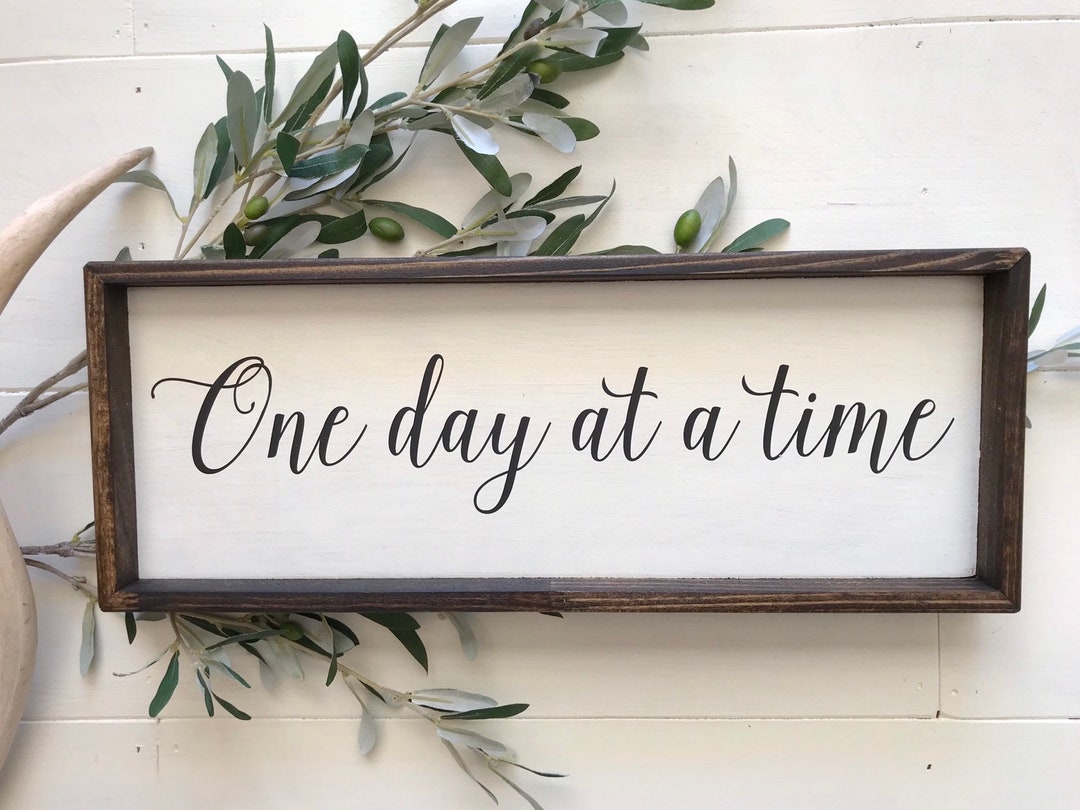 One Day at a Time Wood Sign, Wooden Quote Sign, Farmhouse Style Signs ...