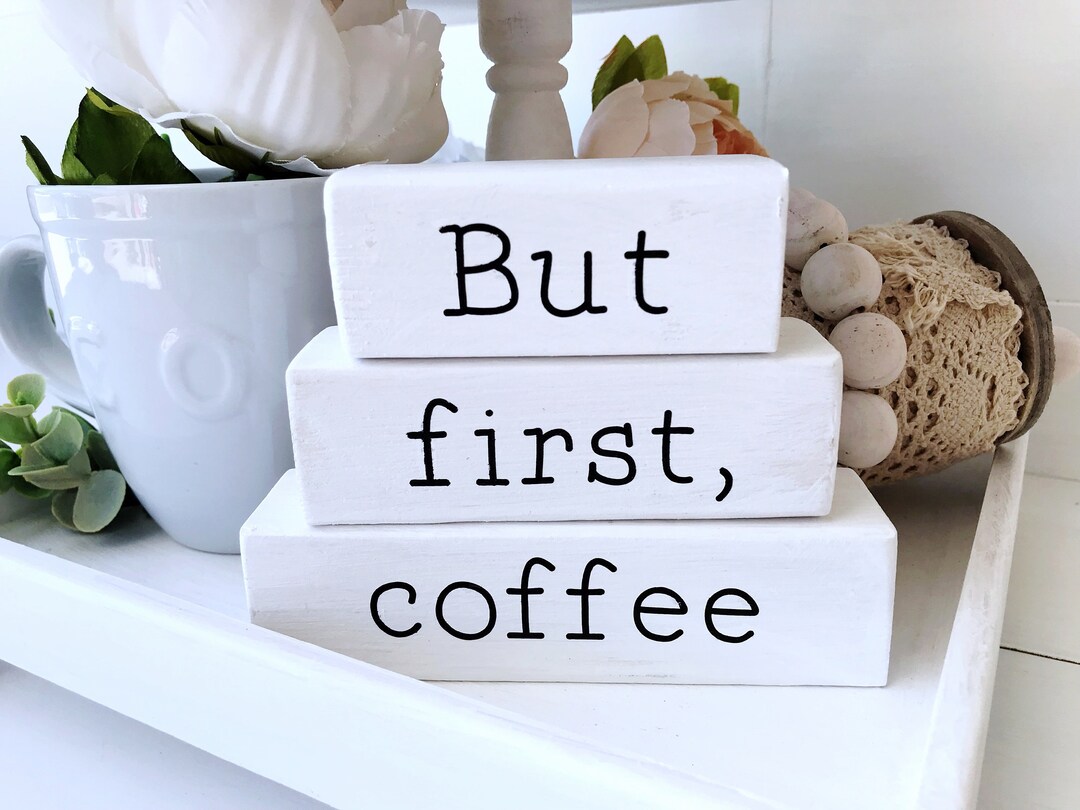 But First, Coffee Mini Wood Sign Blocks, Small Kitchen Tiered Tray ...