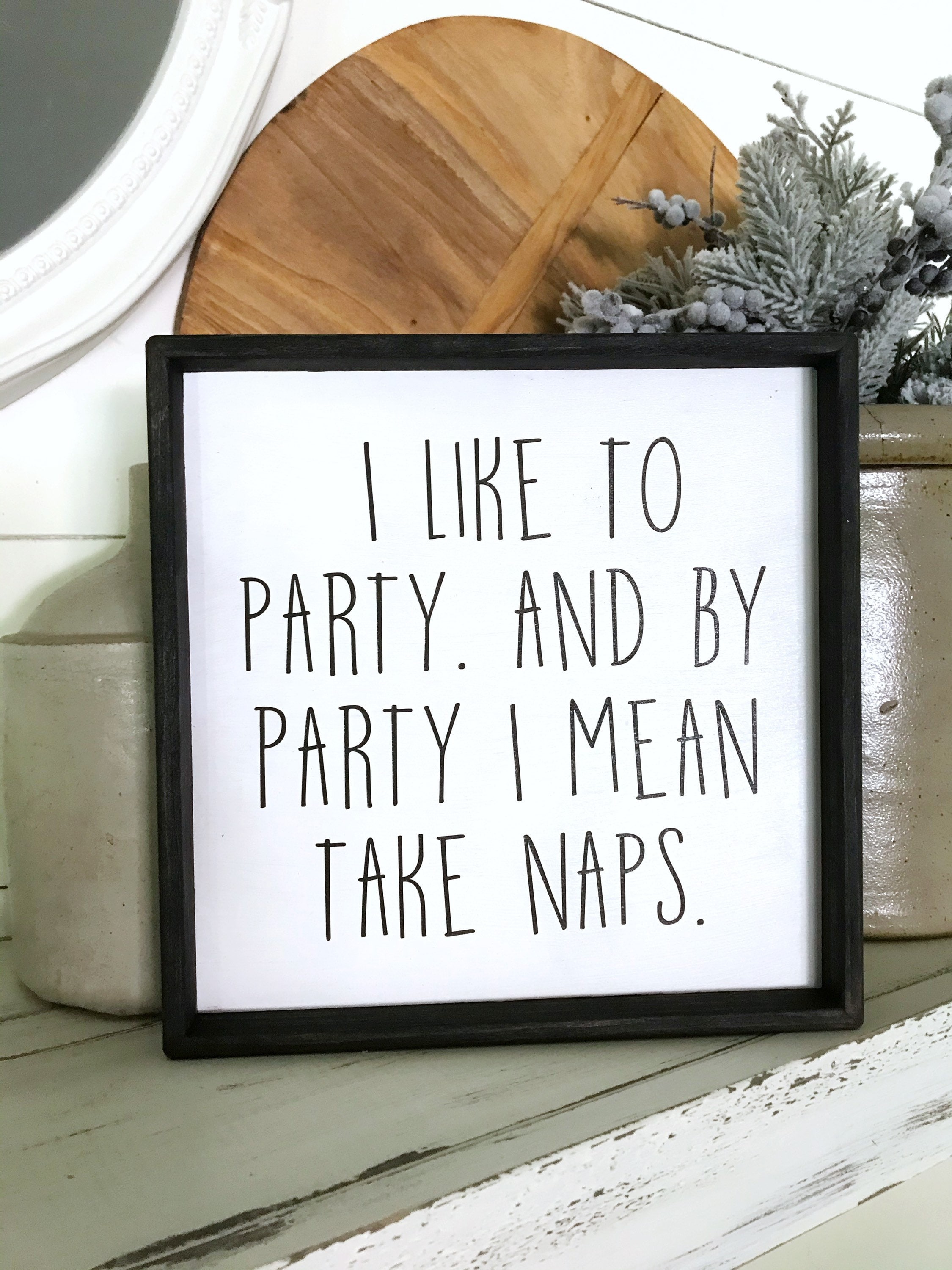 I Like to Party. and by Party I Mean Take Naps Wooden Nap - Etsy