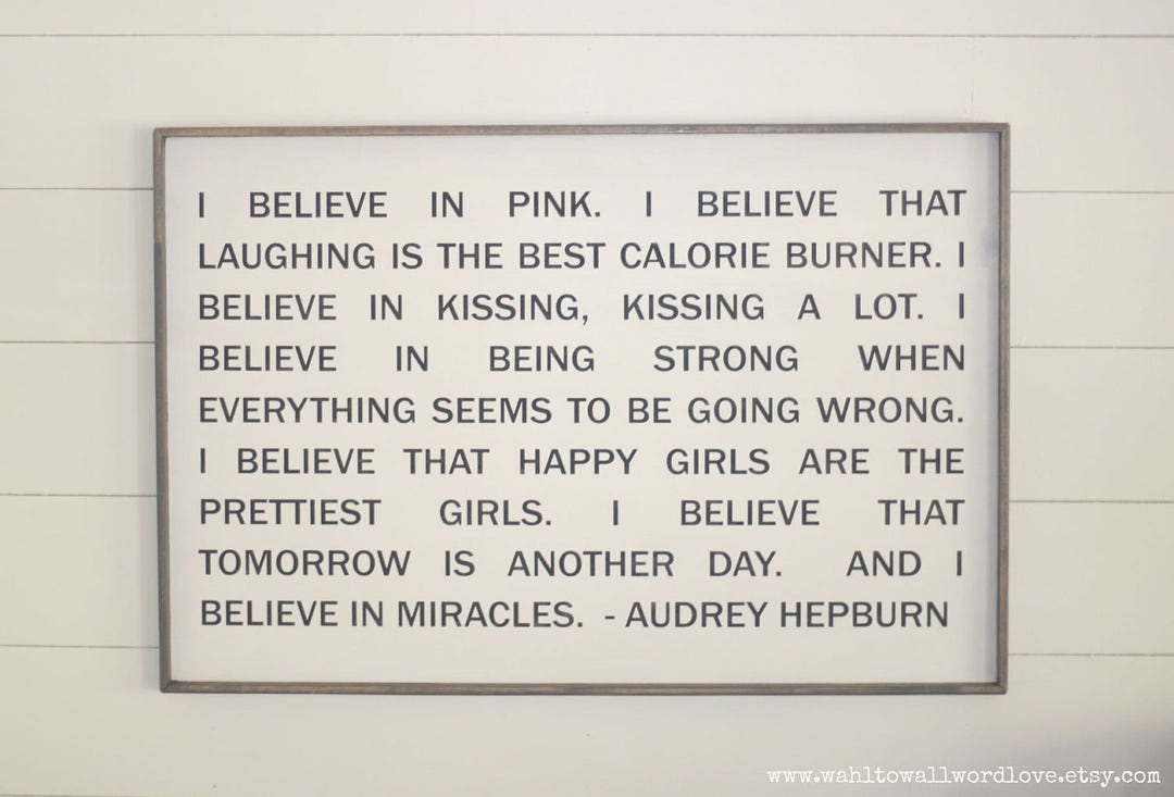 I Believe in Pink Sign, I Believe That Happy Girls Are the Prettiest ...