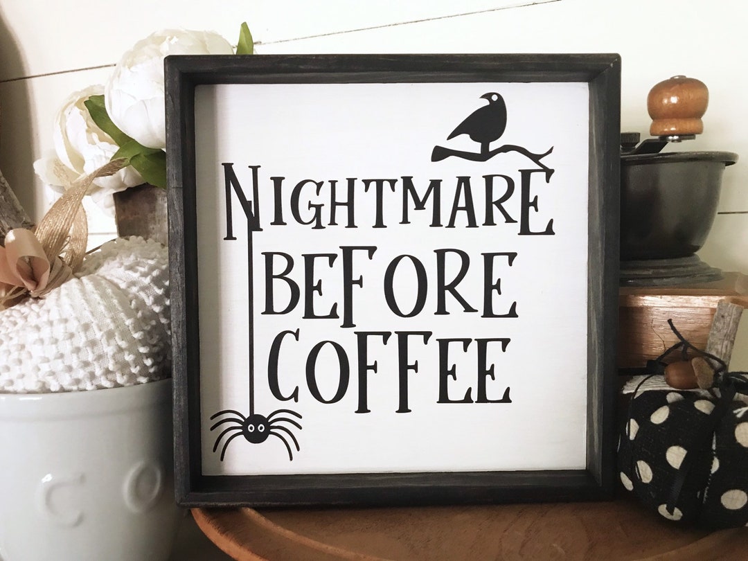 Nightmare Before Coffee Halloween Wood Sign, Funny Coffee Sign, Fall ...