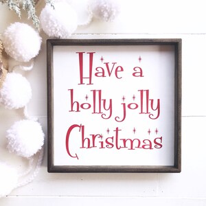 Have a Holly Jolly Christmas Wood Sign, Funny Christmas Sign, Kids ...