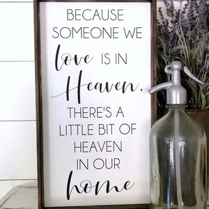 Because Someone We Love is in Heaven There's a Little Bit of Heaven in ...