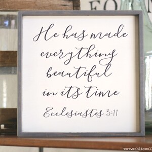 He Has Made Everything Beautiful in Its Time, Ecclesiastes 3 11, Wood ...