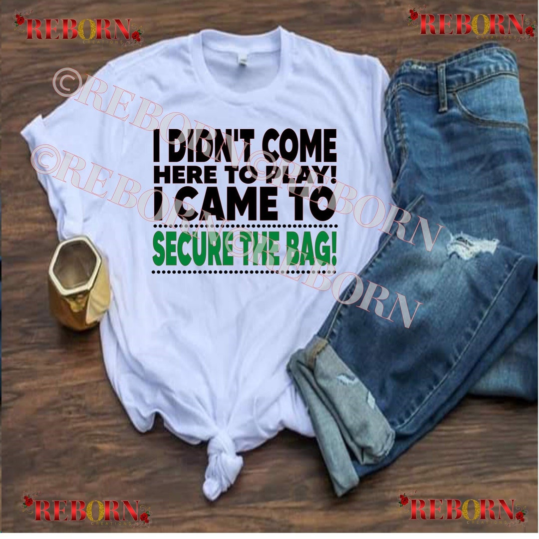 I Came to Secure the Bag Unisex T-shirt (