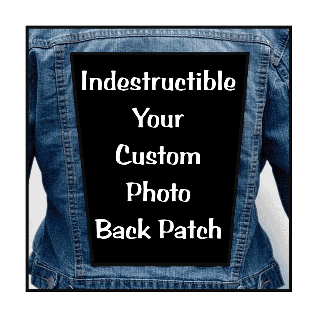 INDESTRUCTIBLE Backpatch, Custom Patch, Photo Patch, Back Patch ...
