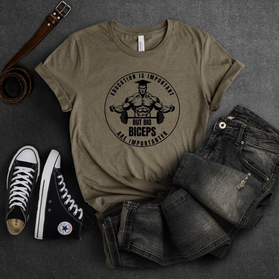 Education, but Biceps is Importanter Shirt T-shirt for Workout ...