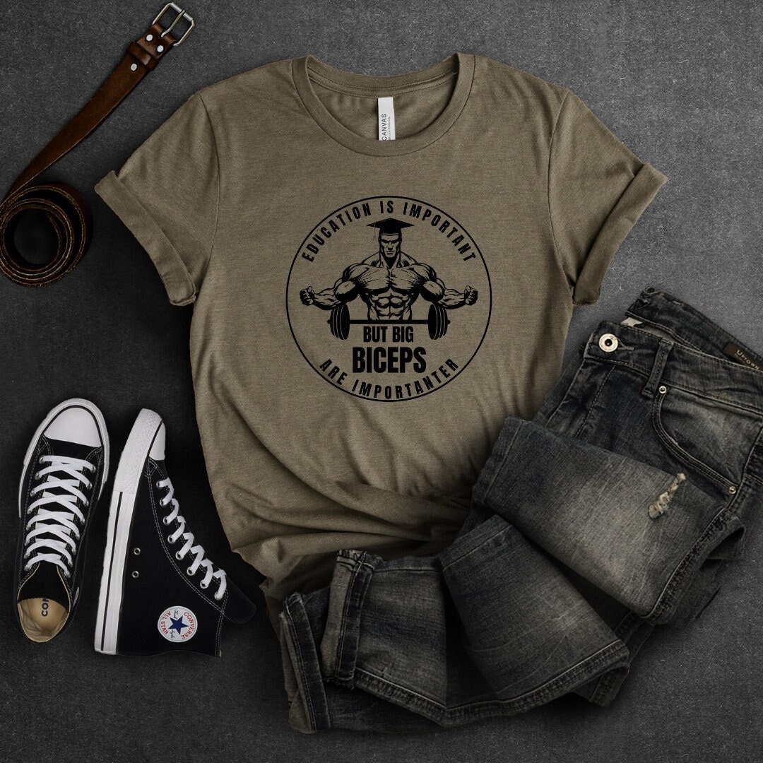 Education, but Biceps is Importanter Shirt T-shirt for Workout ...