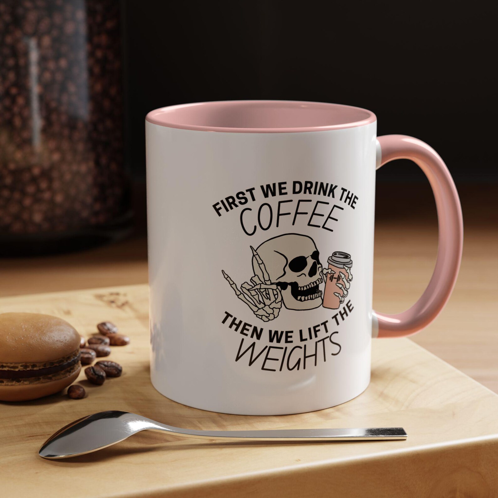 First We Drink the Coffee Then We Lift the Weights Mug for Men Women ...