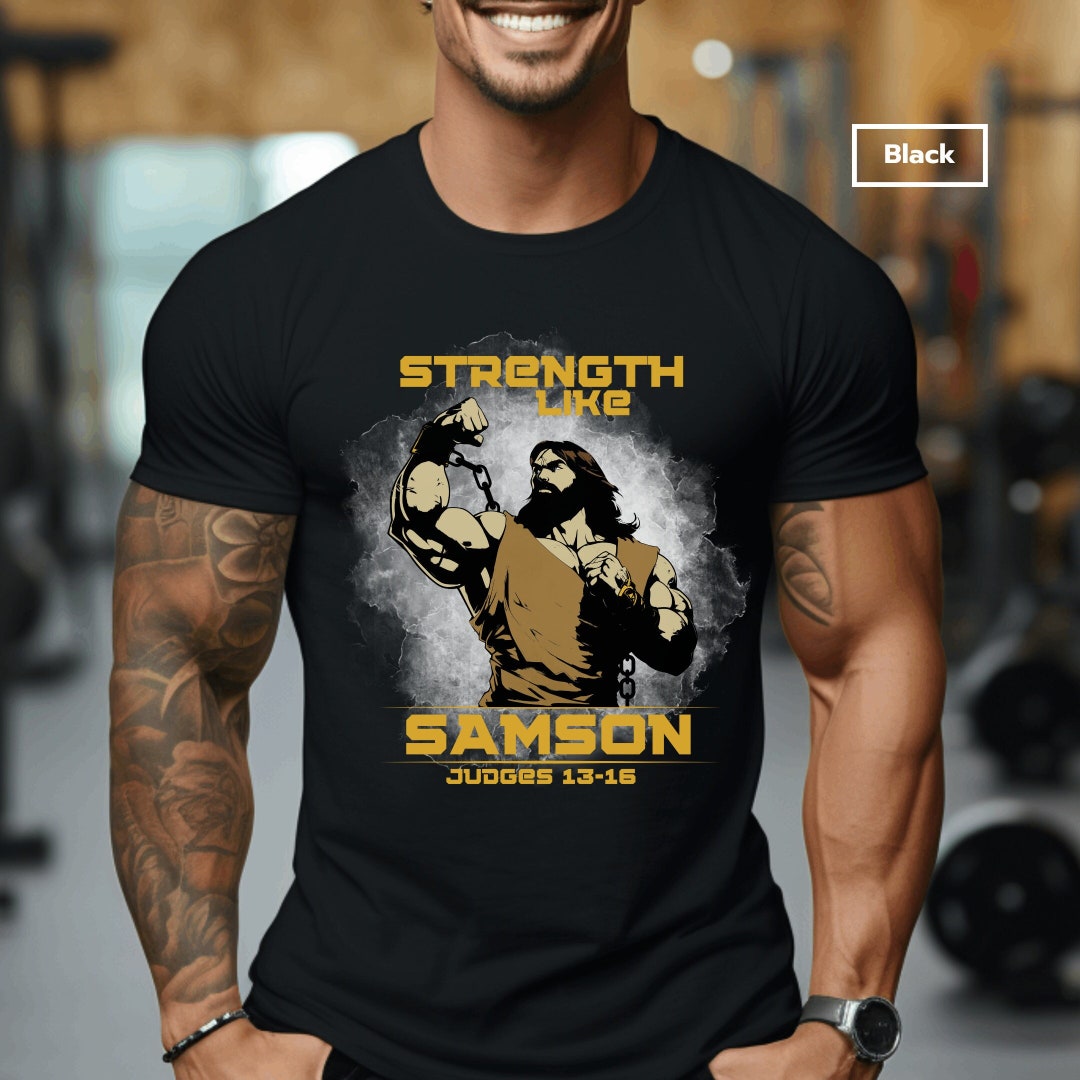Strength Like Samson T-shirt Christian Workout Shirt Religious Gift ...