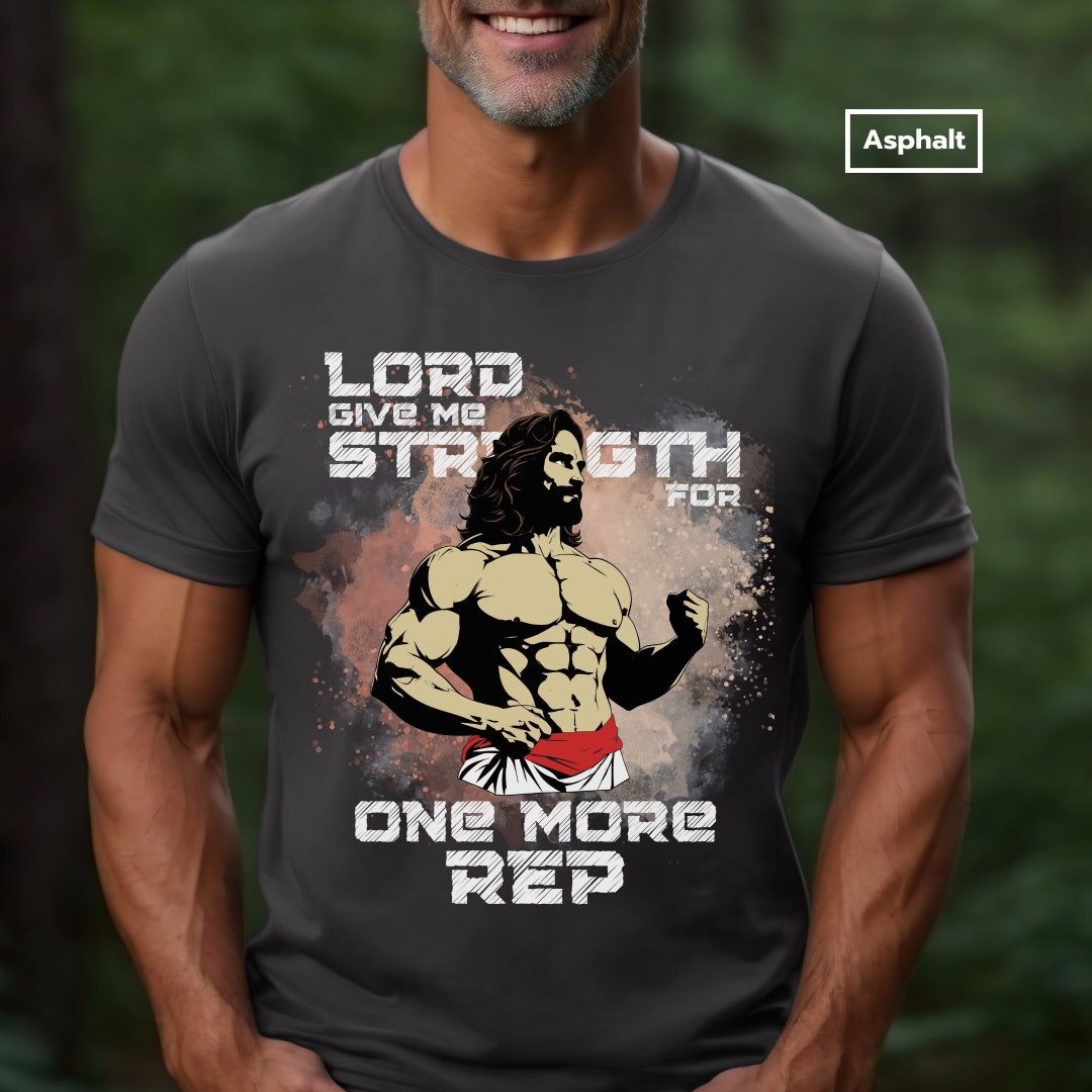 Lord Give Me Strength One More Rep T-shirt Gym Shirt Jesus Shirt ...