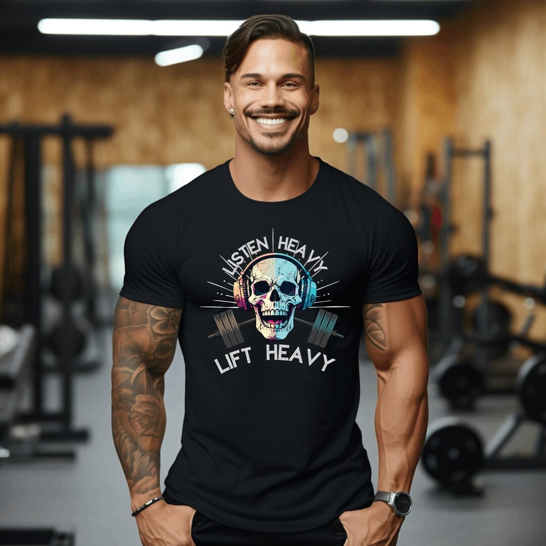 Listen Heavy Lift Heavy Skull Workout T-shirt Workout Bodybuilding ...