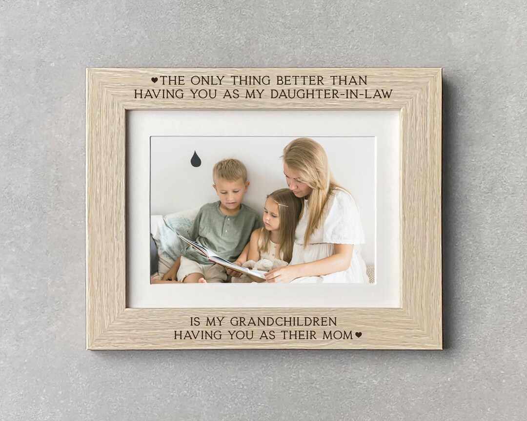 The Only Thing Better Than Having You as My Daughter-in-law ...