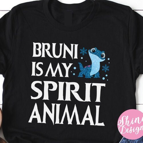 Bruni is My Spirit Animal Frozen 2 Inspired Glitter Shirt - Etsy