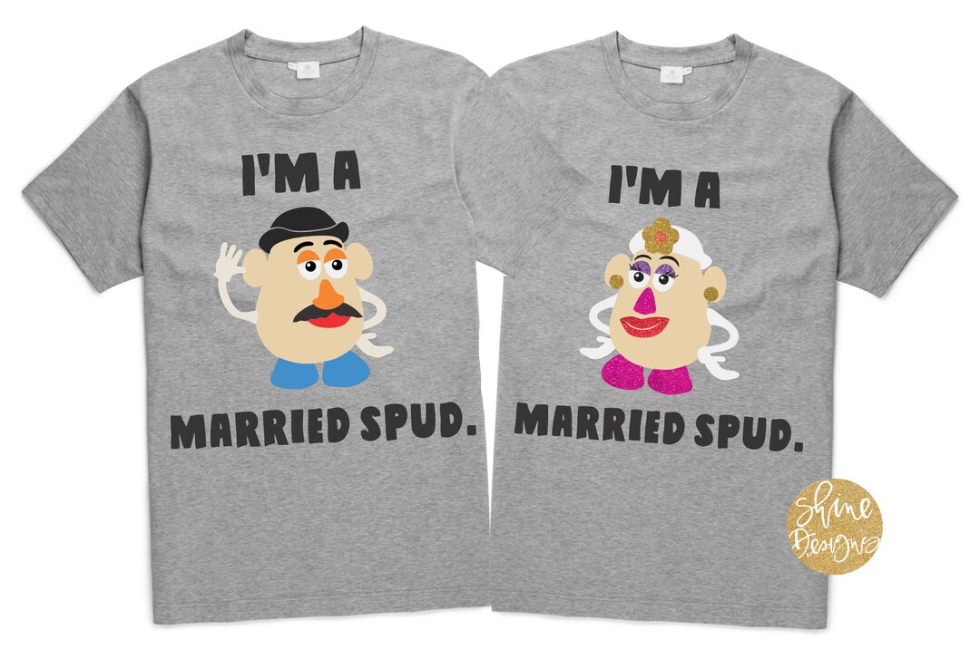 I'm a Married Spud - Toy Story Couple Shirts - Etsy