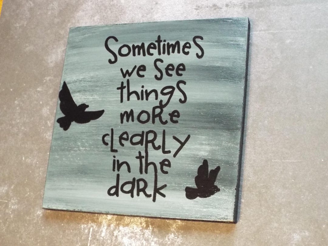 Inspirational Wooden Sign - Sometimes We See Things More Clearly in the ...