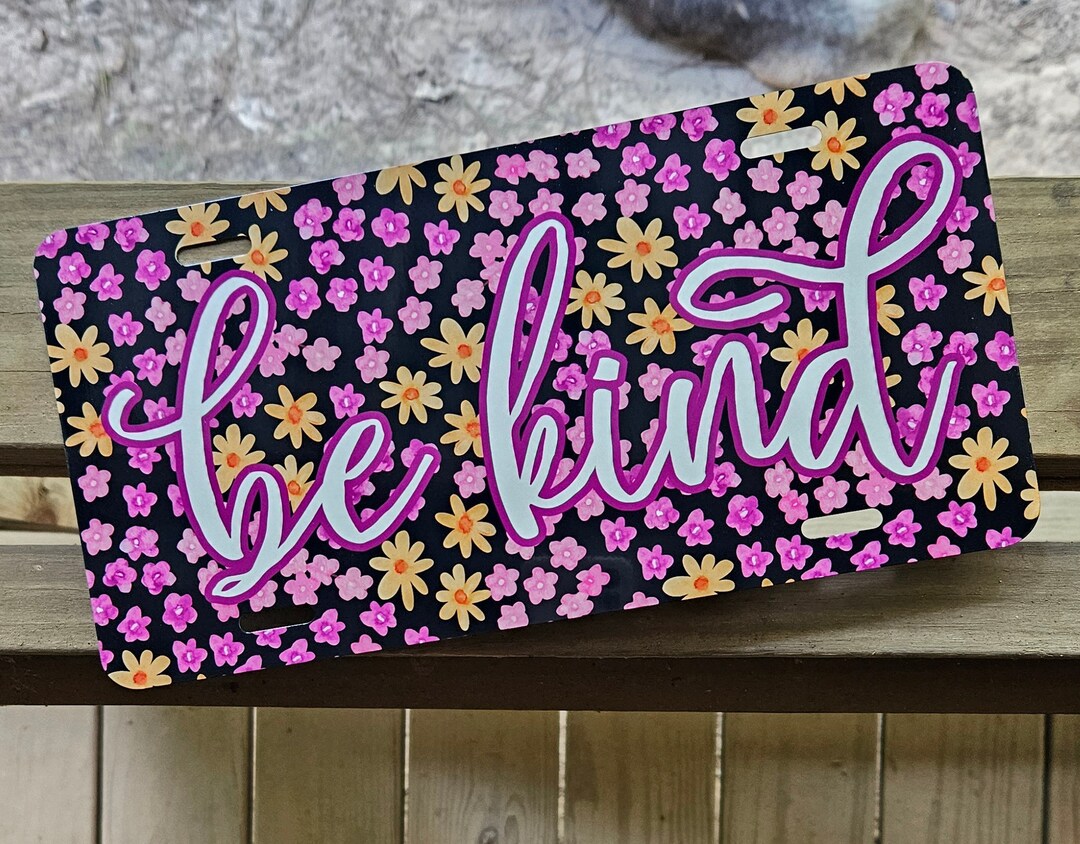 Be Kind Watercolor Flower Floral License Plate. Pink, Blue, Be Kind ...