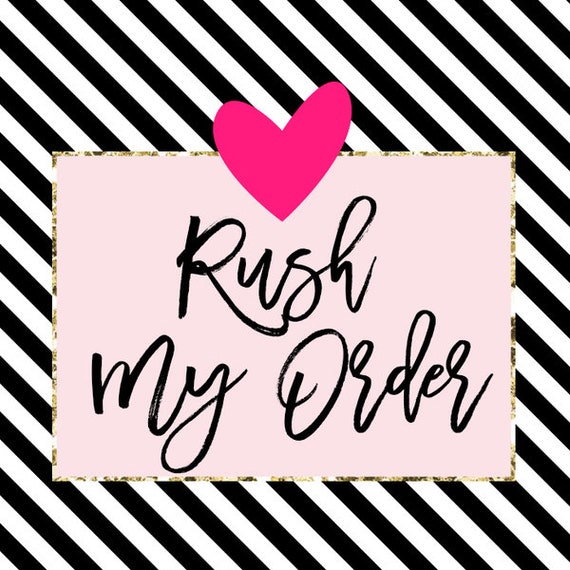 RUSH ORDER Get Front of the Line Priority Faster Processing - Etsy