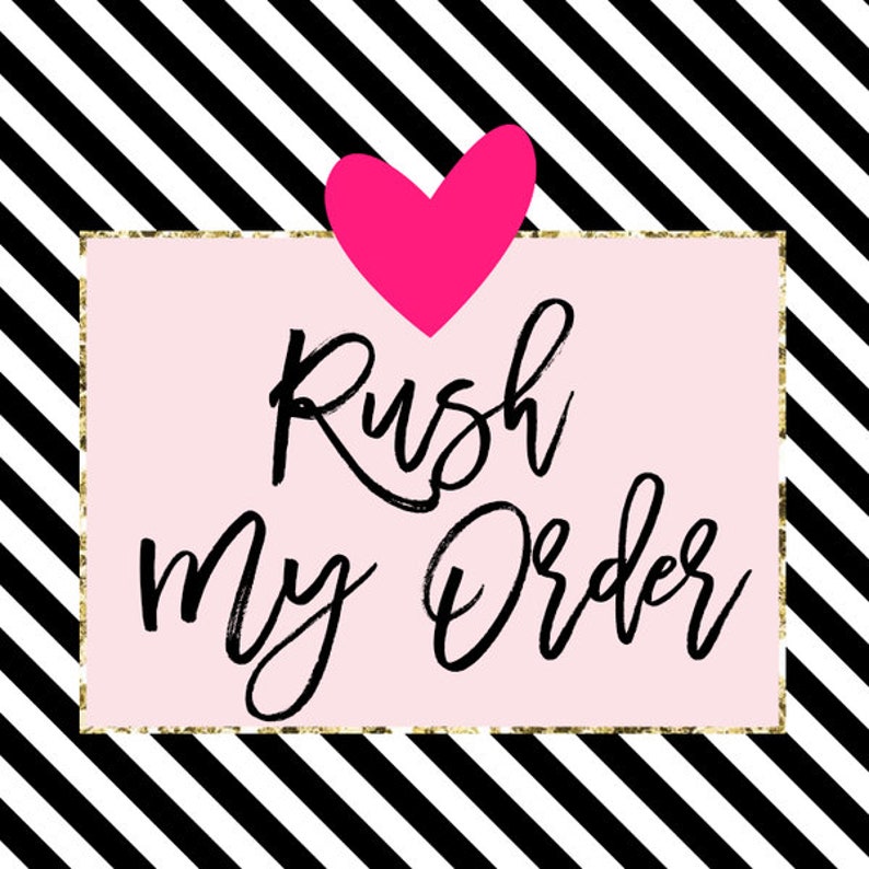RUSH ORDER, Get Front of the Line Priority, Faster Processing Time, 3-5 ...