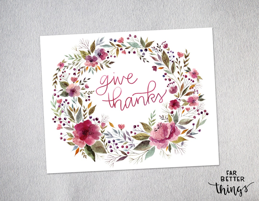 Give Thanks 11x14 Hand Lettered Watercolor Floral Print - Etsy